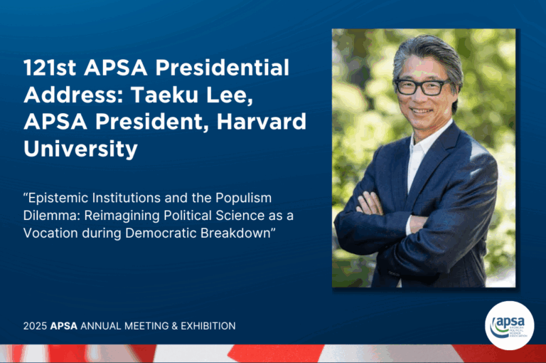 121st APSA Presidential Address: Taeku Lee, Harvard University, APSA ...